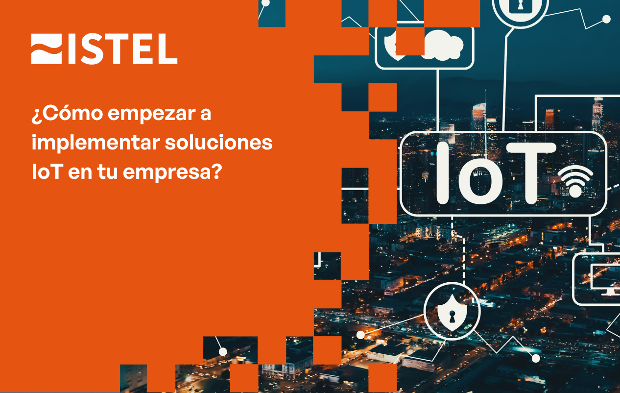 ¿Cómo Empezar a Implementar Soluciones Iot en Tu Empresa?